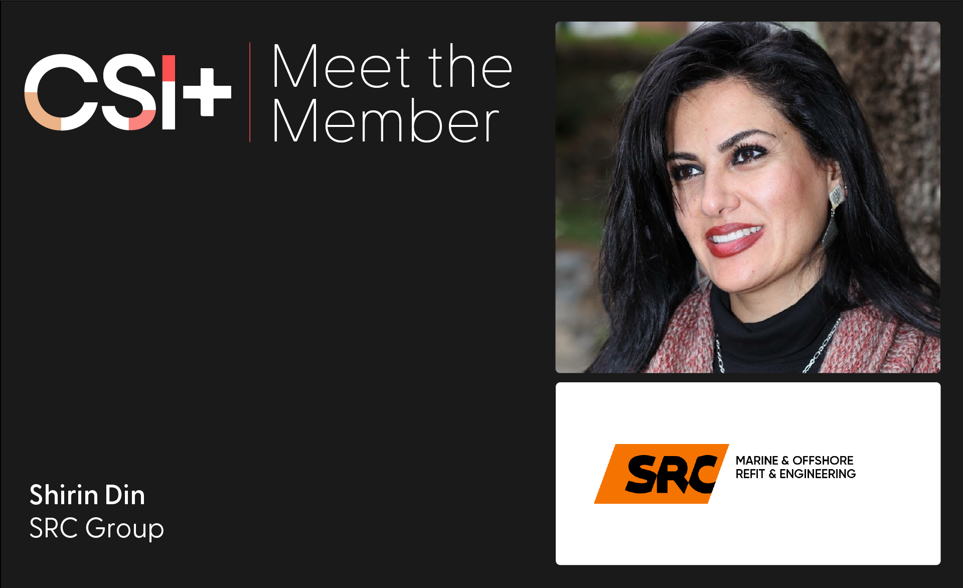 Meet The Member: Shirin Din – SRC Group - CSI+