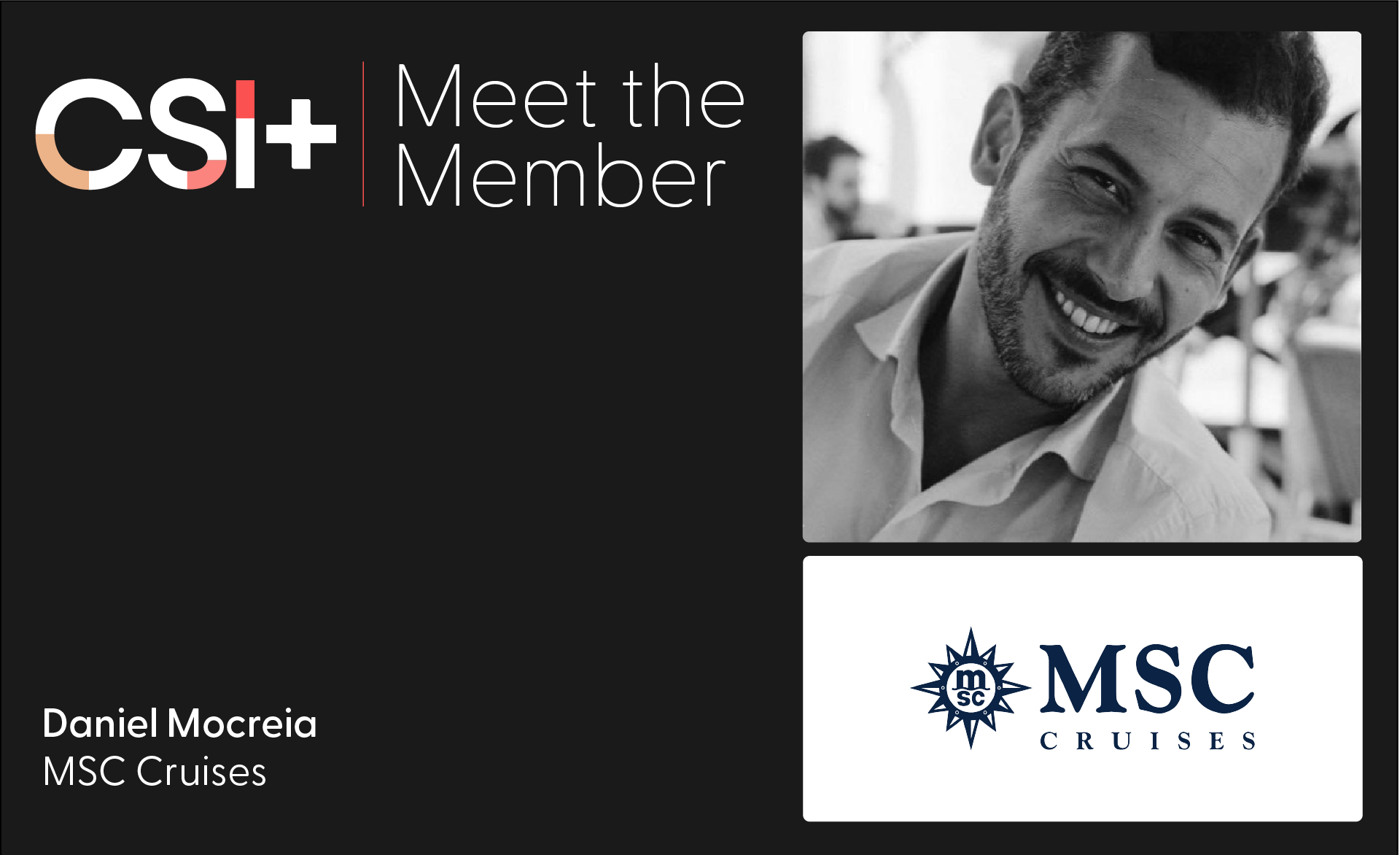 Meet The Member: Daniel Mocreia – MSC - CSI+