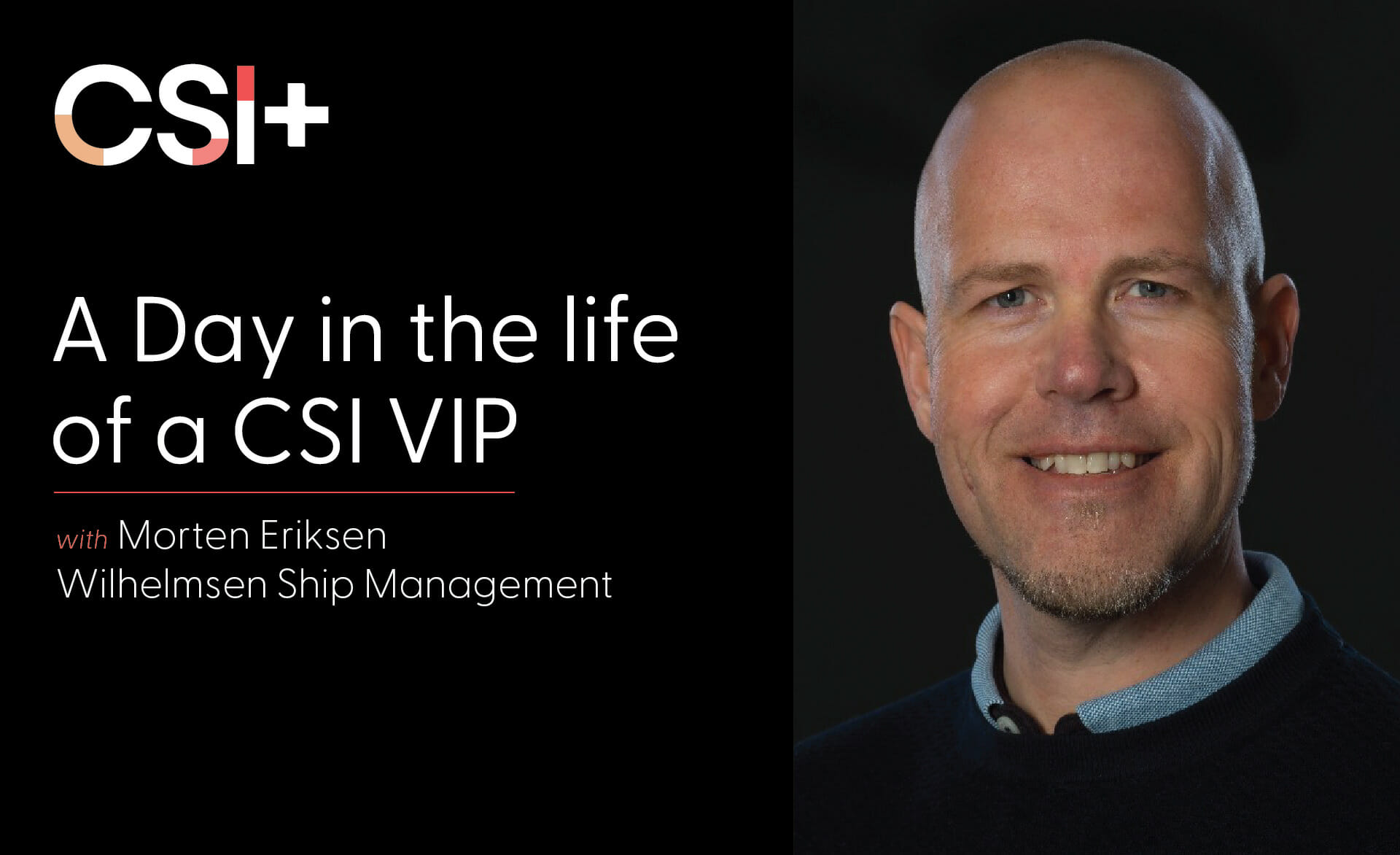 A Day in the Life of A CSI VIP - Morten Eriksen | CSI+