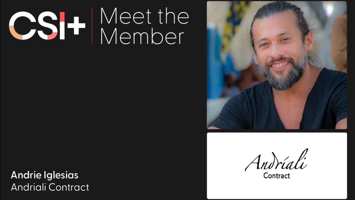 Meet The Member: Andrie Iglesias – Andriali Contract - CSI+